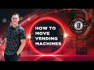 How to Move Vending Machines