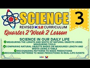 SCIENCE 3 | SCIENCE IN OUR DAILY LIFE | WEEK 2 LESSON | QUARTER 2 | REVISED CURRICULUM