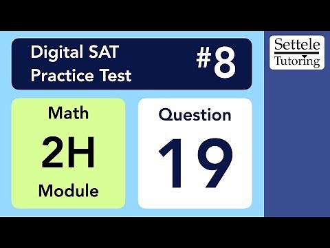 Digital SAT 8, Math Module 2H, Question 19