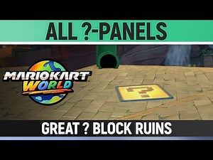 Mario Kart World - Great ? Block Ruins - All ?-Panels / All Question Mark Panels