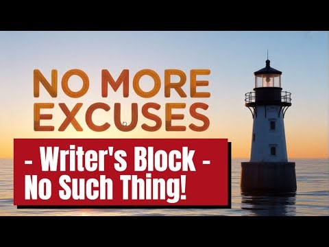Is Writer's Block Just an Excuse?