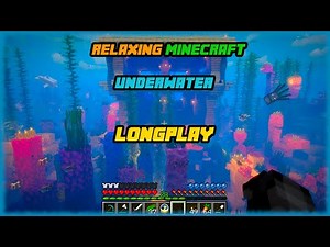 Minecraft - Relaxing Underwater Build Longplay (Relax, Study, Sleep) [No Commentary]