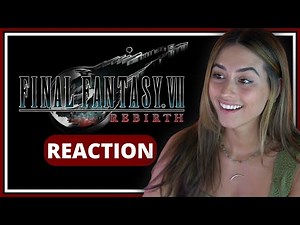 Final Fantasy VII Rebirth Trailer Reactions | Pt.1