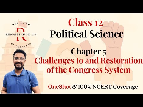 Class 12 Political Science Ch-5 Challenges to & Restoration of the Congress System Oneshot Notes