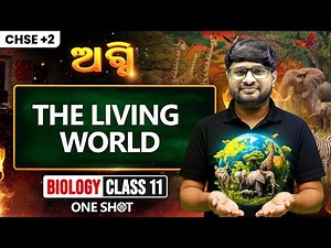 The Living World Class 11 Biology One Shot | +2 1st Year Botany Chapter 1 | Ranjan Sir