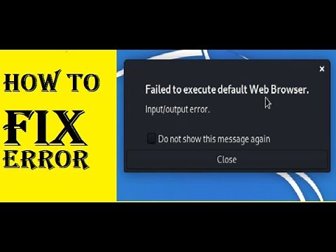 How to fix #firefox "Failed to Excute Default web Browser. input/output Error " in Kali Linux #linux