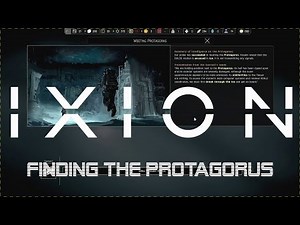 IXION EP12 Finding the Protagoras!