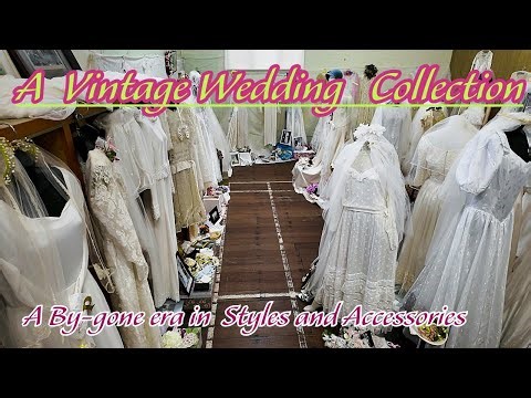A Collection of Vintage Wedding Dresses and Accessories. #vintage