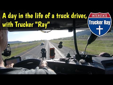 A Day in the life of a truck driver, with Trucker "Ray" - 01