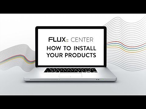 TUTO FLUX:: Center: How to install your FLUX:: products