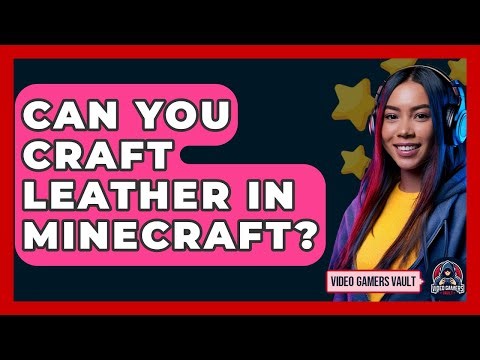 Can You Craft Leather In Minecraft? - Video Gamers Vault
