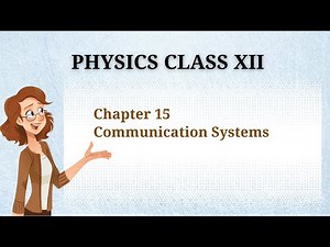 Class 12 Physics Chapter 15 Communication Systems