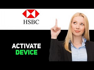 How To Activate The HSBC Security Device 2025
