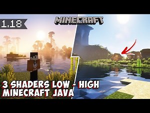 3 LOW - HIGH SHADERS THAT YOU CAN TRY IN MINECRAFT JAVA - Minecraft Shaders 1.18