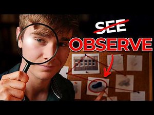 How to OBSERVE EVERYTHING Like Sherlock Holmes