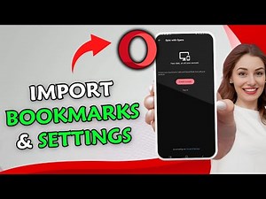How to Import Bookmarks and Settings into Opera Mini 2025?