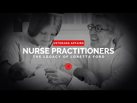 Nurse Practitioners - The Legacy of Loretta Ford