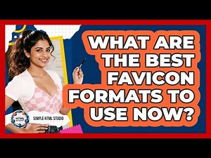 What Are The Best Favicon Formats To Use Now? - Simple HTML Studio