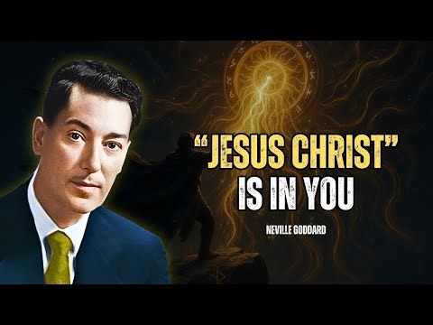 You Are Jesus Christ - Neville Goddard Motivation