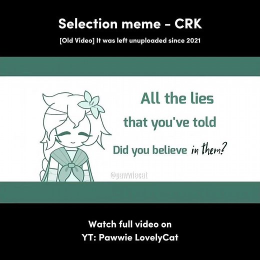 SELECTION meme || CRK (Old video from 2021) [shorts]