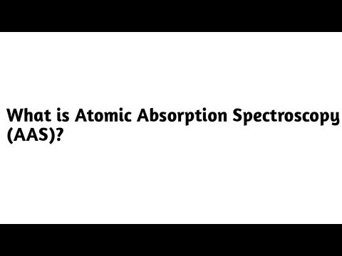 What is Atomic Absorption Spectroscopy ( AAS ) ?
