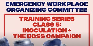 Inoculation and the Boss Campaign: Organizer Training Part 5