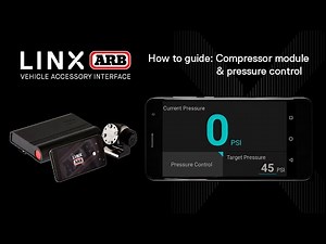 ARB LINX (How to guide: Compressor module & pressure control)