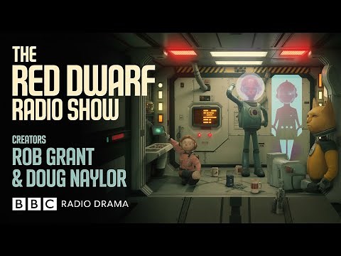 The Red Dwarf Radio Show | Rob Grant & Doug Naylor | BBC Radio Drama