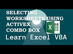 26. Creating Dynamic List of Worksheets Using ActiveX ComboBox