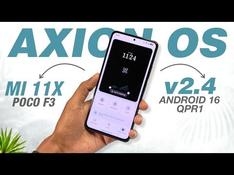 Axion OS v2.4 Android 16 QPR1 Is Here! | Mi 11X & POCO F3 | Added New Features