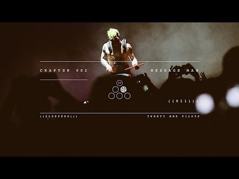 twenty one pilots - Message Man (Sleepers: Chapter 02)