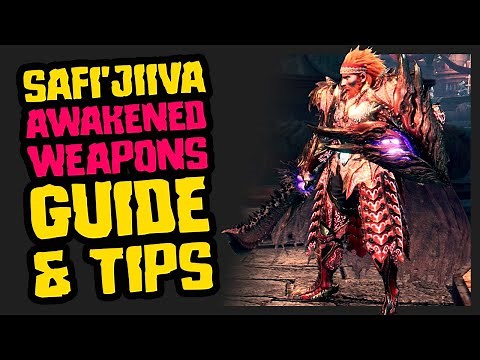 Safi'Jiiva Awakened Weapons Guide - Monster Hunter World Iceborne