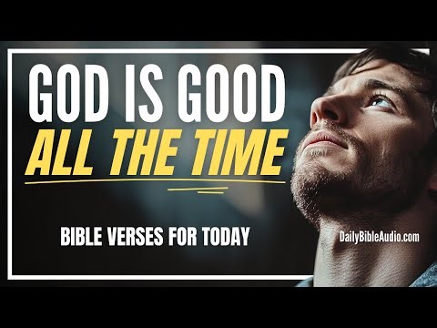 Start Your Day With The Goodness Of God's Word | Blessed Morning Bible Verses For Today