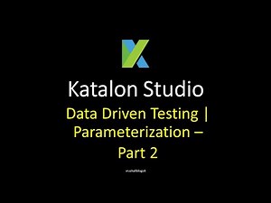 Katalon Studio 19 - Data Driven Testing | Parameterization – Part 2