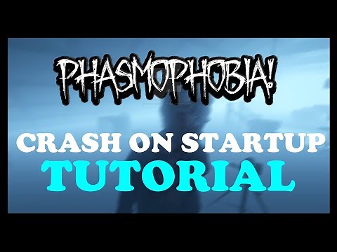 Phasmophobia - How to Fix Crash on Startup - TUTORIAL | 2022