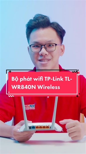 Review Bộ Phát Wi-Fi TP-Link TL-WR840N Wireless - Bộ phát wifi giá rẻ