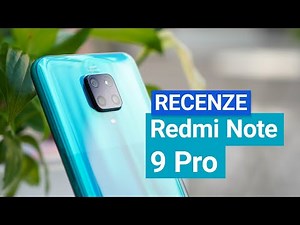 Redmi Note 9 Pro (recenze) - Pro náročné za dobrou cenu