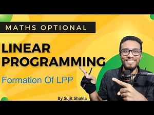 Lec 1: Formation Of LPP | Linear Programming | UPSC Maths Optional By Sujit Shukla