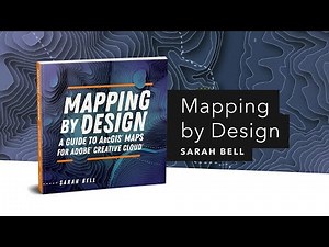 Mapping by Design: A Guide to ArcGIS Maps for Adobe Creative Cloud | Official Trailer