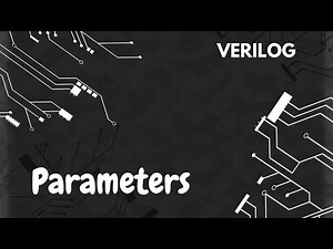Verilog #10: Parameters