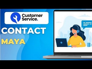 How to contact Maya customer service