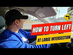 How to TURN LEFT at a major intersection - Car Driving Tip