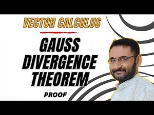 Gauss Divergence Theoram | proof of Gauss Divergence Theoram | Mathematics | Vector Calculus