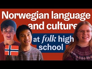 NORWEGIAN LANGUAGE AND CULTURE AT NORWEGIAN FOLK HIGH SCHOOL