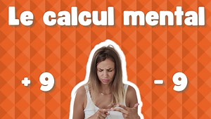 Calcul mental : ajouter ou enlever facilement 9 grâce à cette astuce des cahiers de vacances de L'Indépendant avec Skolab