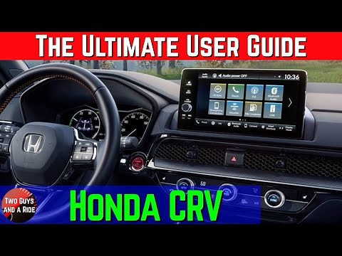 Mastering Your '23 Honda CRV: The Ultimate User Guide for Screens, Buttons, and Settings