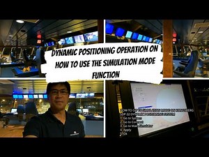 DYNAMIC POSITIONING OPERATION ON HOW TO USE THE SIMULATION MODE FUNCTION