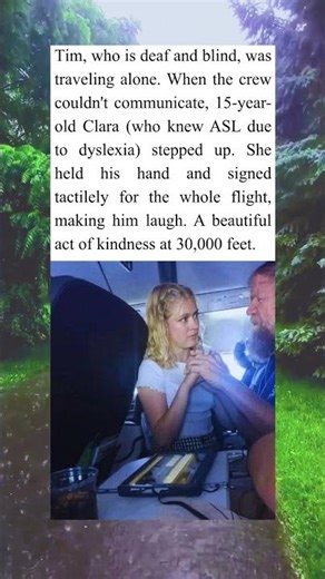 15 Year Old Girl Signs into Deaf Blind Man's Hand on Flight