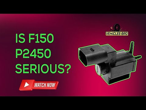 Causes & Symptoms of P2450 Code On Ford F150