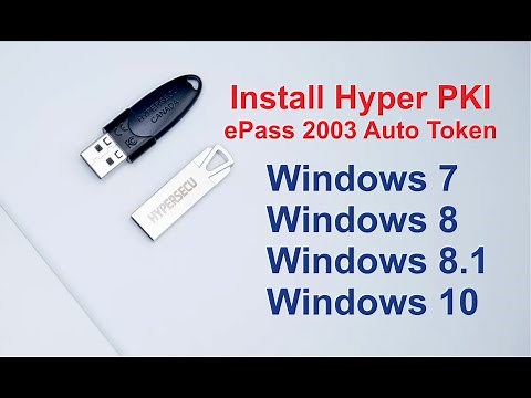 How to Install Hyper PKI ePass 2003 Auto Driver in Windows 7, Sindows 8 & Windows 10
